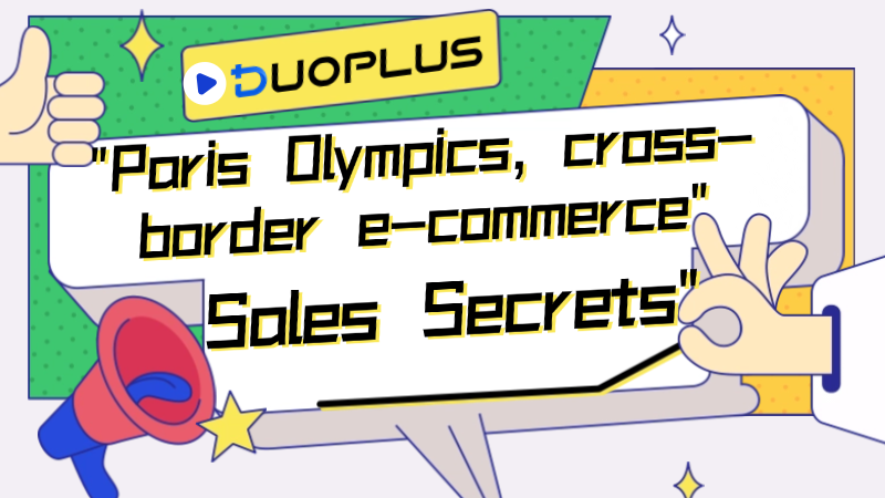 2024 Paris Olympics: How Can Cross-Border E-commerce Precisely Target ...
