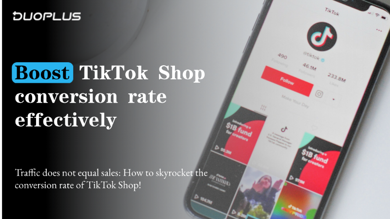 Flow Does Not Equal Sales: How to Boost TikTok Shop Conversion Rates!