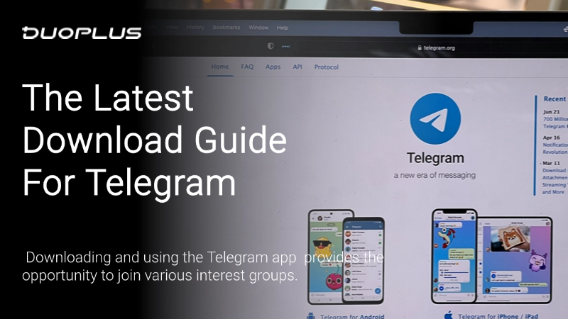 How to Safely Download the Telegram App on Various Devices?