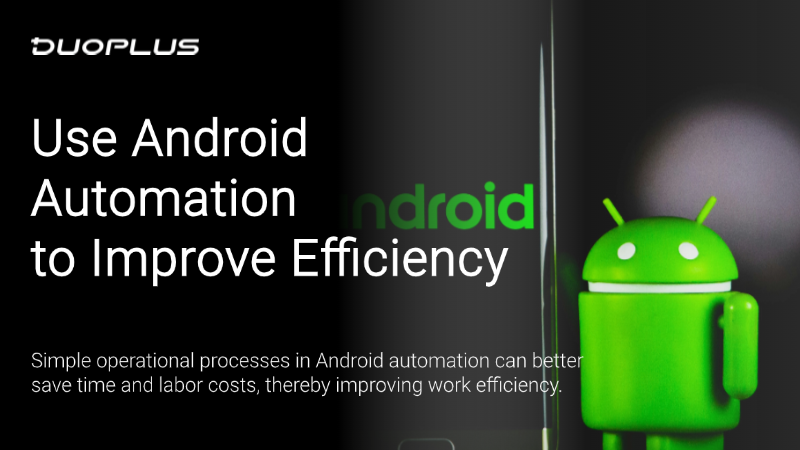 Làm thế nào để sử dụng tự động hóa Android để nâng cao hiệu suất làm việc?