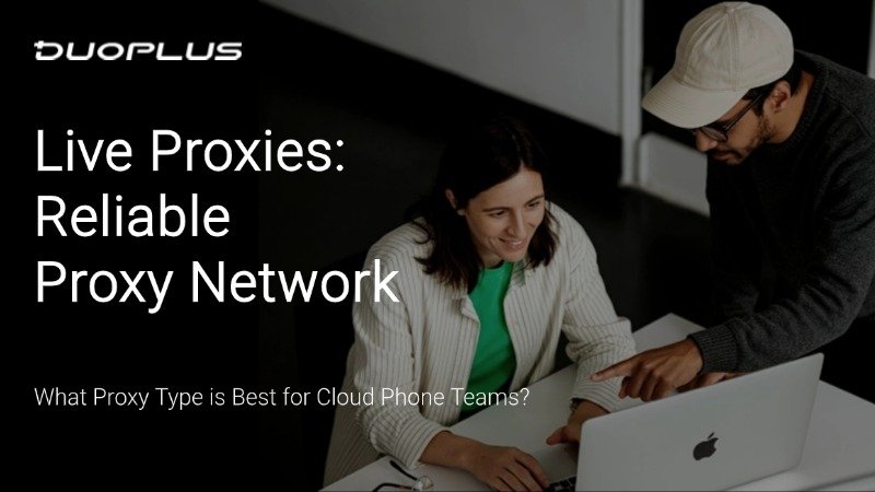 What Proxy Type is Best for Cloud Phone Teams?