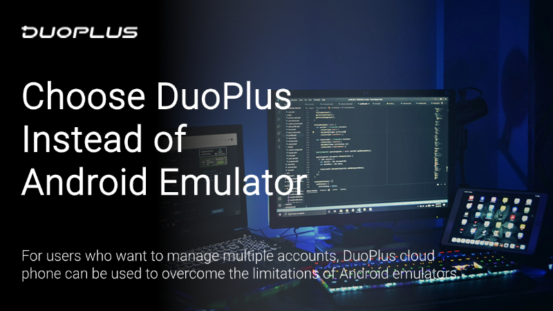 Cảnh báo giới hạn của trình giả lập! DuoPlus Cloud Phone làm thế nào để hiện thực hóa quản lý ...