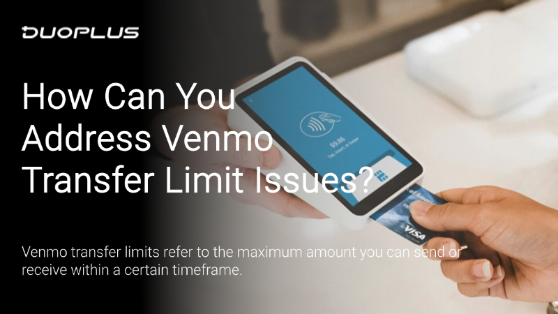 What is the Venmo Limit? How to Increase Your Venmo Limits?