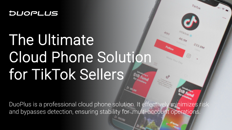 The Ultimate Cloud Phone Solution for TikTok Sellers: From Account ...