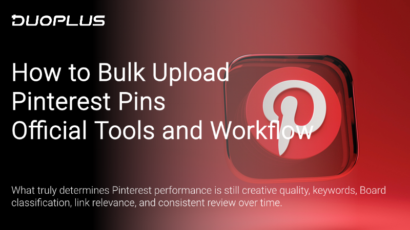 How to Bulk Upload Pinterest Pins: Official Tools and a Complete Workflow